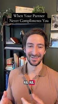 Your Partner Never Compliments You