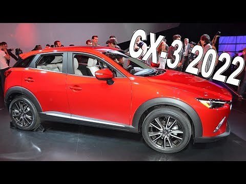2022 MAZDA CX-3: NEW FEATURES, REVIEW, SPECIFICATIONS, DETAILS, VIDEO, INTERIOR, EXTERIOR, AND PRICE