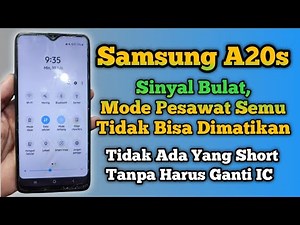 Samsung A20s Sinyal Bulat Mode Pesawat Semu Tidak Bisa Dimatikan | No Service