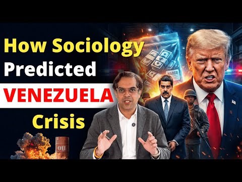 Sociology of US-Venezuela Crises | Complete Breakdown | UPSC Sociology Optional | SleepyClasses IAS