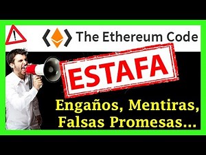 The Ethereum Code ⛔ESTAFA Total en Crypto⛔ - Opiniones 2019