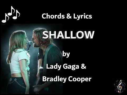 Shallow by Lady Gaga & Bradley Cooper - Guitar Chords and Lyrics - from the movie : A Star is Born