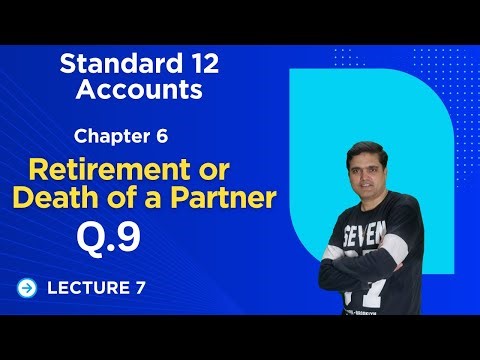 Chapter 6 Retirement or Death of a Partner | Class 12 Accounts GSEB | Class 12 GSEB Accountancy
