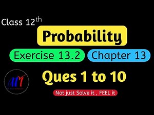 Chapter 13 Probability Exercise 13.2 ( Ques 1 to 10 ) Class 12 Maths | NCERT Solutions