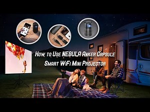 How to Use NEBULA Anker Capsule Smart Wifi Mini Projector | Projector User Guide