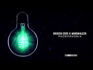 Broken Code & Mindwalker - Phobophobia
