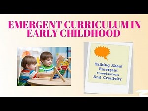What is an Emergent Curriculum in Early Childhood?