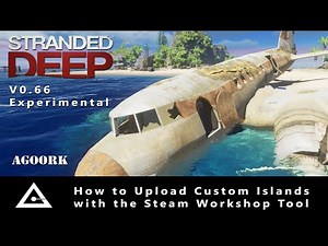 Tutorial: Stranded Deep Workshop - Uploading Islands