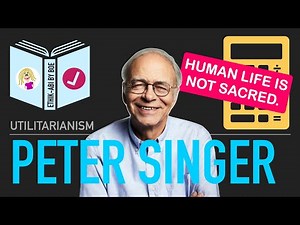 Preference Utilitarianism⎥Peter Singer