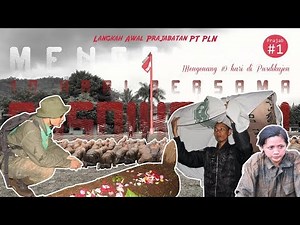 Kesamaptaan PLN - Tahap Pertama Prajabatan PLN #BASEDONPENGALAMAN