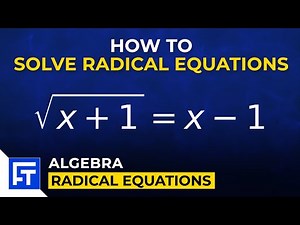 How To Solve Radical Equations | Algebra Explained