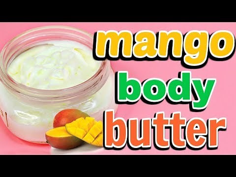 HOMEMADE MANGO BODY BUTTER Ι TaraLee