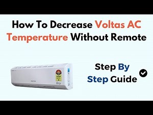 How To Decrease Voltas AC Temperature Without Remote