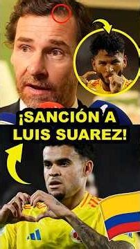 ¡ESCÁNDALO! 🚨 Sancionan a LUIS SUÁREZ y LUIS DÍAZ EXPLOTA de frustración 😱 + ¡BOMBAZO DE MESSI!