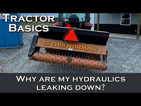 Tractor Basics - Why Do My Tractor Hydraulics Leak Down