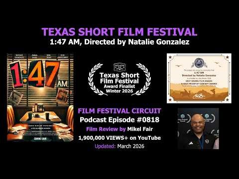 Ep 0818 Film Festival Review: 1:47 AM, directed by Natalie Gonzalez
