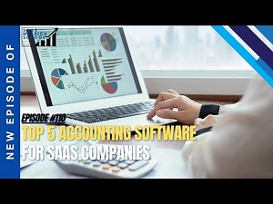 Top 5 Accounting Software for SaaS Companies | SaaS Metrics School | Top 5 Accounting Softwares
