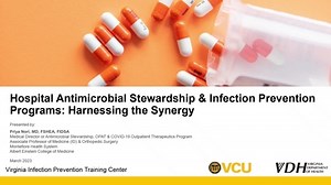 Hospital Antimicrobial Stewardship and Infection Prevention Programs: Harnessing the Synergy