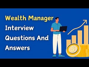 Wealth Manager Interview Questions And Answers