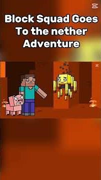 Block Squad Goes To the nether Adventure | Block Squad #shorts #minecraft #blocksquad
