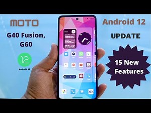 Moto G40, G60 top 15 Hidden Features in Android 12 Update.
