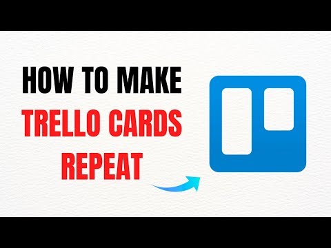 How to Make Trello Cards Repeat – 2025 Full Guide