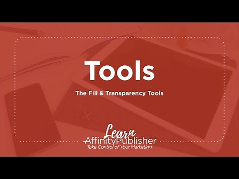 Affinity Publisher Tools: The Fill and Transparency Tools