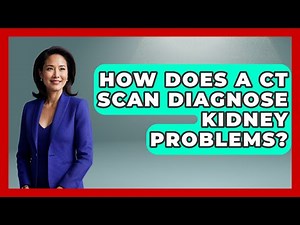 How Does A CT Scan Diagnose Kidney Problems? - Kidney Cancer Support Hub
