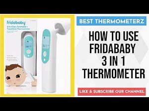 How to use Fridababy 3 in 1 thermometer