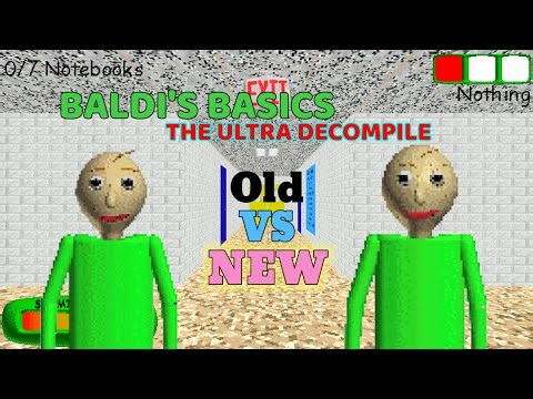 Baldi's Basics The Ultra Decompile Android Port Old Vs New (Baldi's Basics Mods)