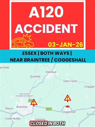A120 Crash Update: Road Closed Both Directions