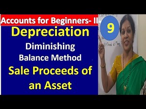 9. Depreciation - Diminishing Balance Method - Sale Proceeds of an Asset