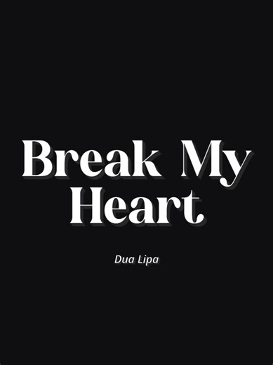 Break My Heart Lyrics: Emotional Love Song Insights