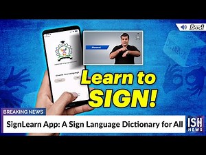 SignLearn App: A Sign Language Dictionary for All | ISLRTC | ISH News