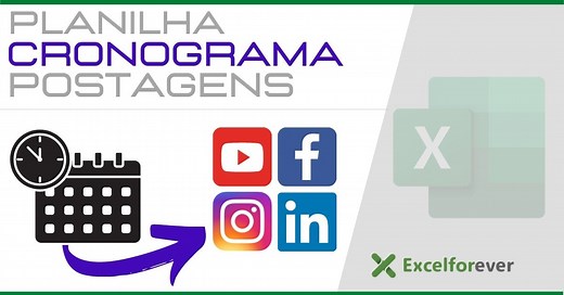 PLANILHA CRONOGRAMA DE POSTAGENS - ExcelForever