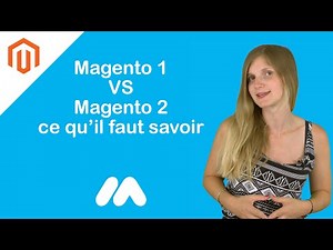 Tuto e-commerce - Magento 1 vs magento 2 ce qu’il faut savoir - Market Academy par Sophie Rocco