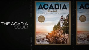 4K views · 183 reactions | The Acadia issue of Down East is now...