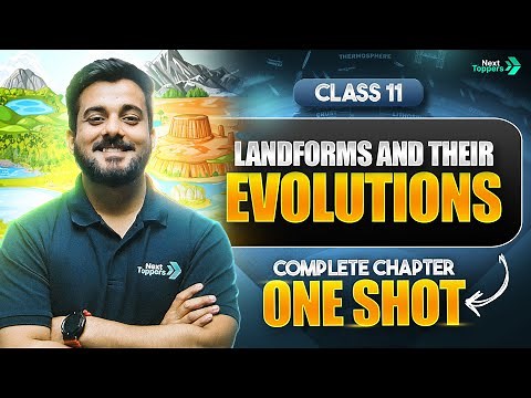 Landforms and Their Evolutions Class 11 One Shot | NCERT Geography Chapter-7 Revision | CBSE 2024-25