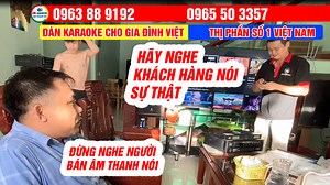 Đừng Nghe Người Bán Âm Thanh Nói mà Hãy Nghe Khách Hàng Nói Sự Thật...