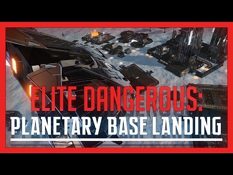 ✔ Elite: Dangerous - Planetary Base Landing Tutorial