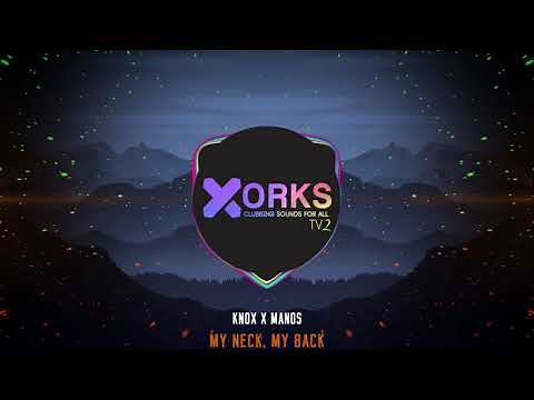 Knox x Manos - My Neck, My Back (Remix)