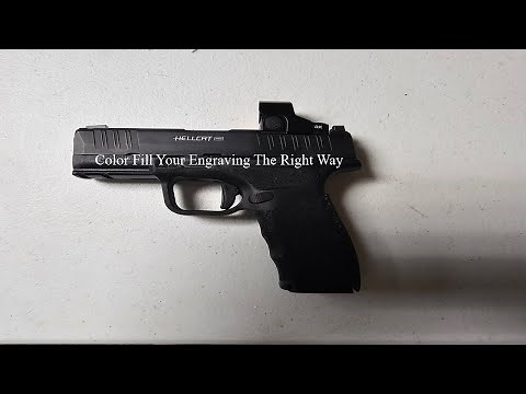 Color Fill The Engraving On Your Firearms The Right Way