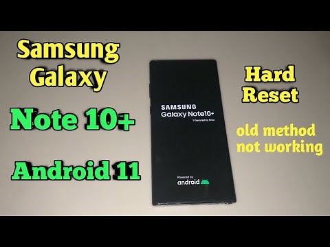 Samsung Galaxy Note10+ Hard Reset Android 11
