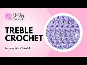 TREBLE CROCHET (tr): Beginner Stitch Tutorial