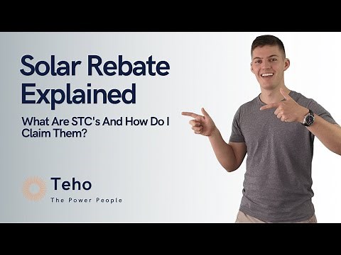 Solar Rebate Explained | What Are STC's And How Do I Claim Them? | Teho