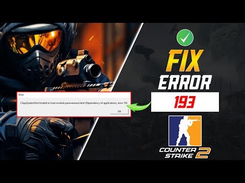 How to Fix Error Code 193 in Counter Strike 2 on PC | Unable to Load Module Panoramauiclient in CS2