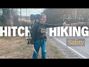 Six Tips for Hitchhiking Safety While Thruhiking