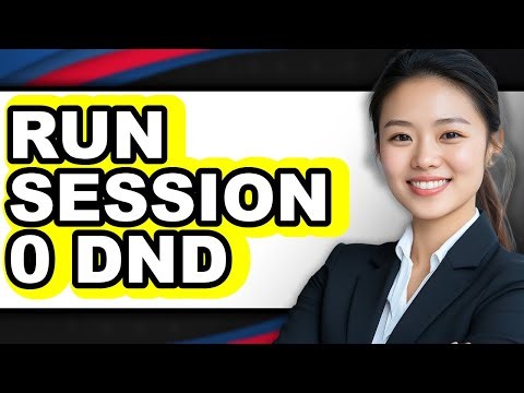 How to Run Session 0 D&D 2025 - Full Guide