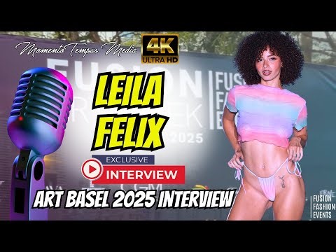 Leila Felix Model Interview / Art Basel 2025 / Fusion Fashion Events/ 4K