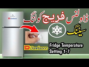 Dawlance Fridge Temperature Setting 1-7 | Fridge Cooling Setting